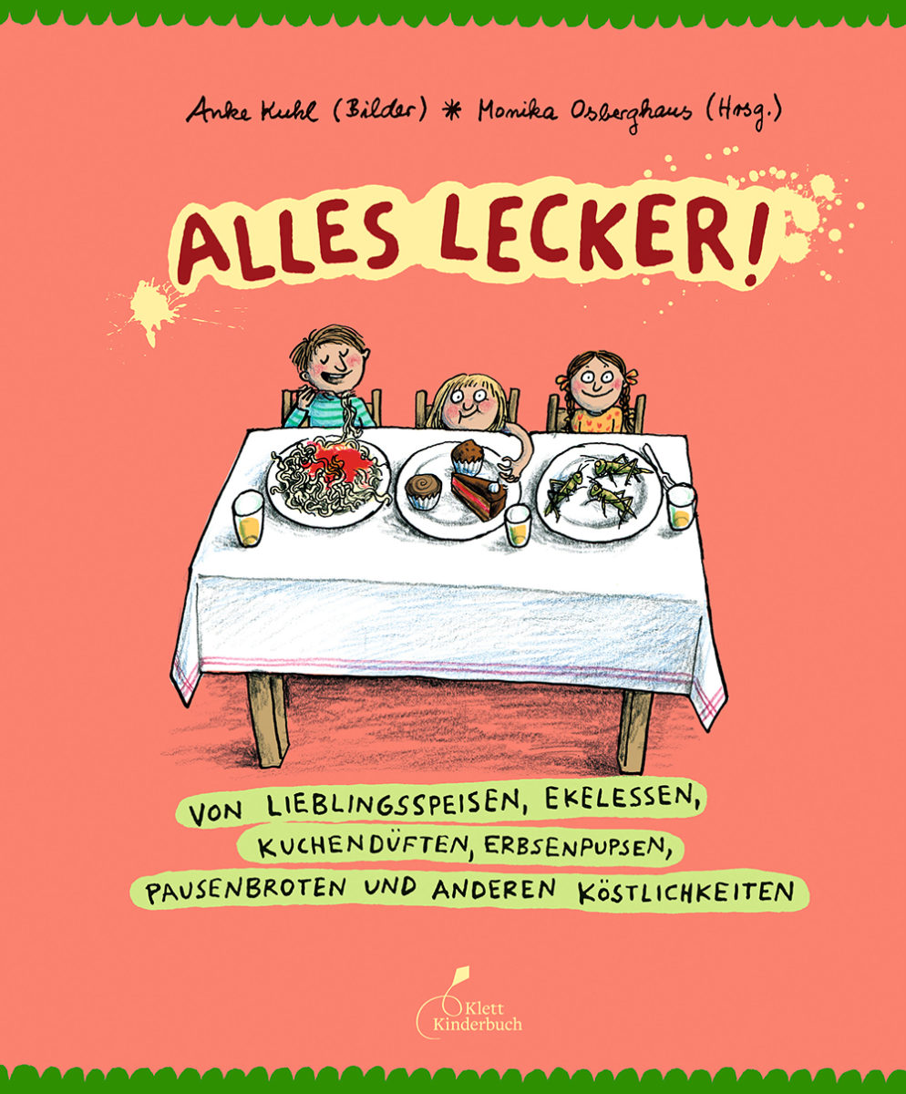 "Alles lecker!" - Ein ehrliches und witziges Kinderbuch über unser Essen